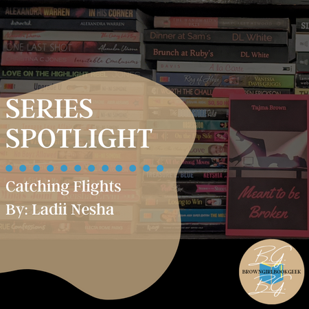 Series Spotlight – Catching Flights by Ladii Nesha – Brown Girl Book Geek